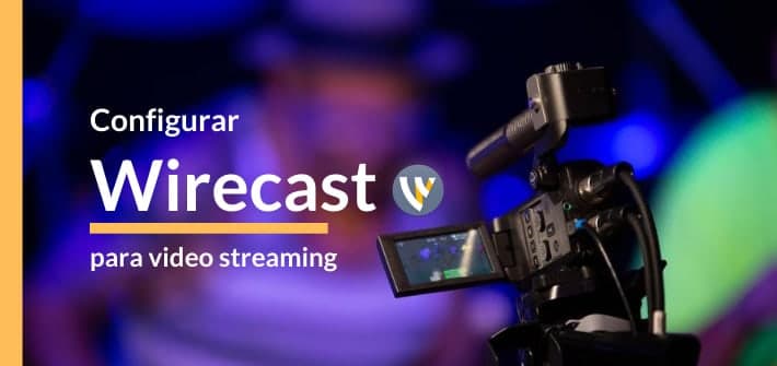 Configurar Wirecast para transmitir video por internet | Gospel iDEA