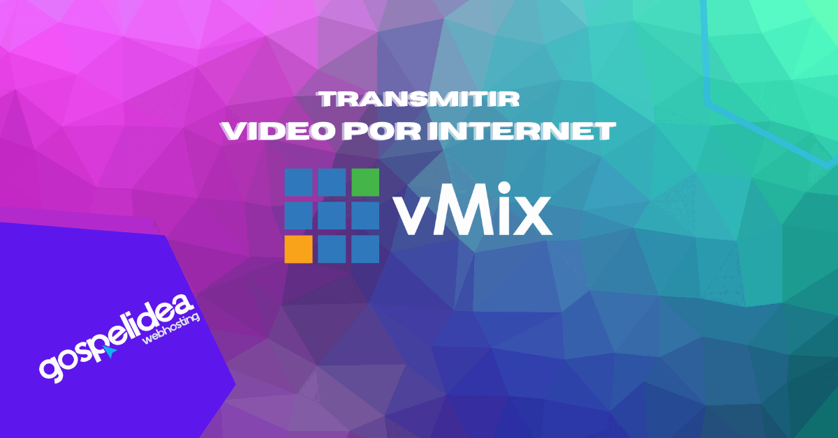 Configurar vMix para video online en 3 pasos | Gospel iDEA