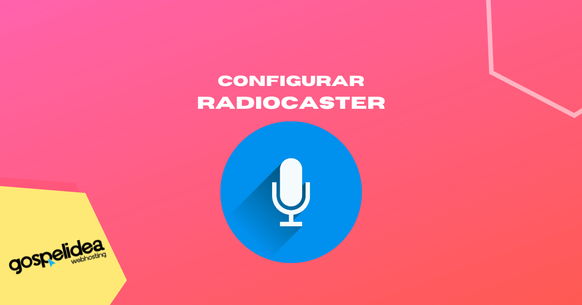 Configurar RadioCaster para transmitir radio online | Gospel iDEA